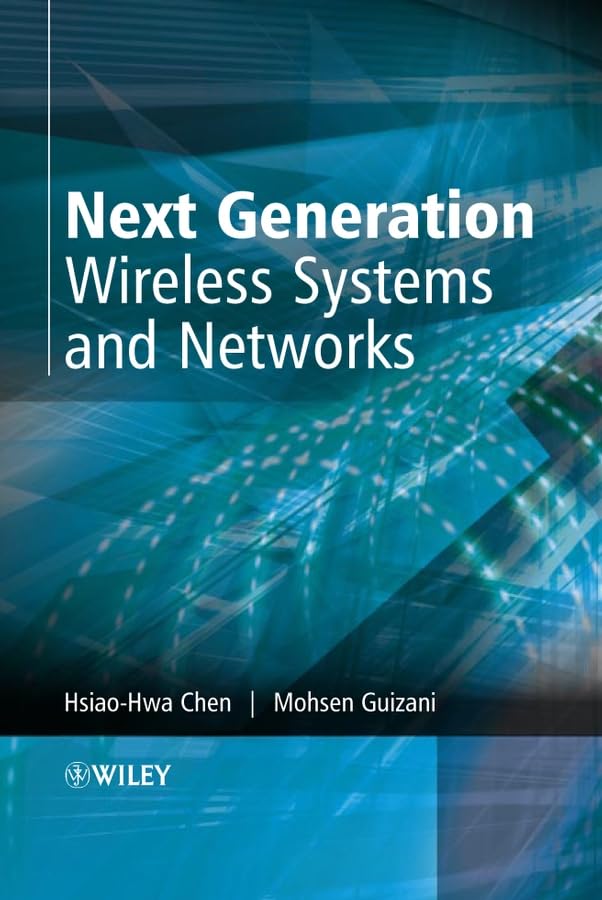 John.Wiley.and.Sons.Next.Generation.Wireless.Systems.and.Networks ...